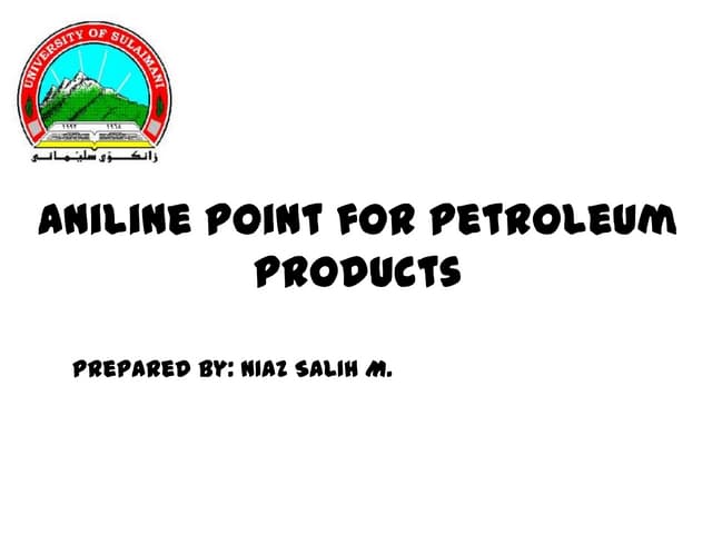 Aniline point - petroleum - UOS | PPTX