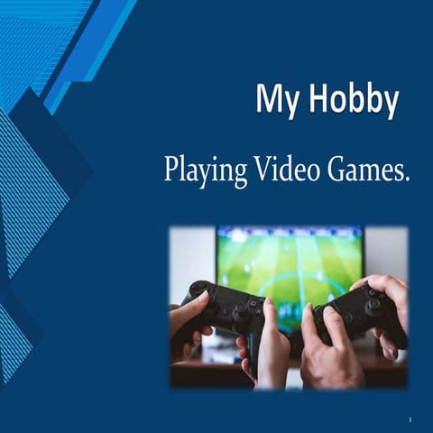 My Hobby | Playing Video Games | PPT
