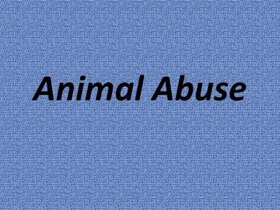 Cruelty to animals | PPT