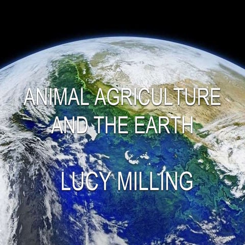 Animal Agriculture and the Earth | PPT