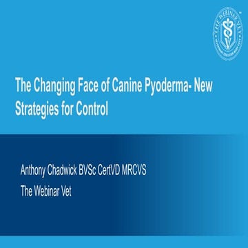 The changing face of canine pyoderma- new strategies for control | PPT