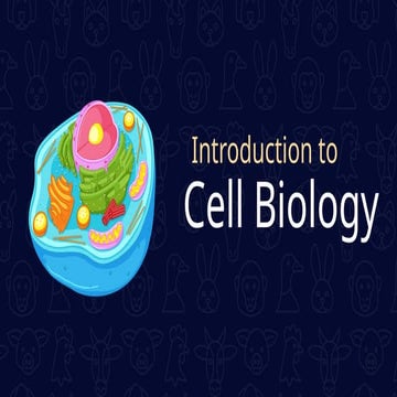 INTRO TO CELL BIOLOGY POWERPOINT PRESENTATION | PPTX