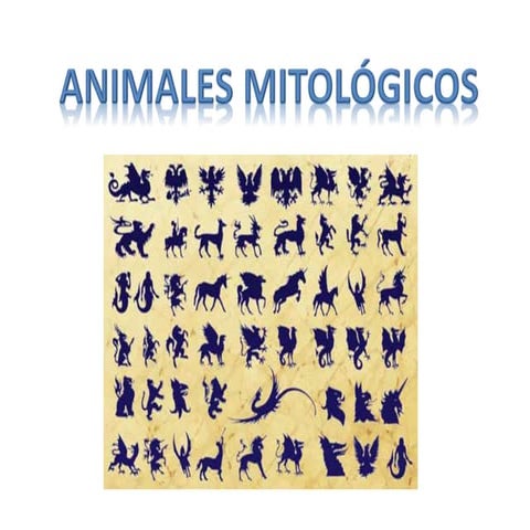 Animales mitologicos | PPTX