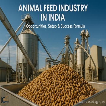 Animal Feed Industry in India: Opportunities, Setup Guide & Success ...