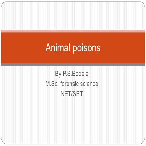 introduction to animal poisons, forensic toxicology | PPTX