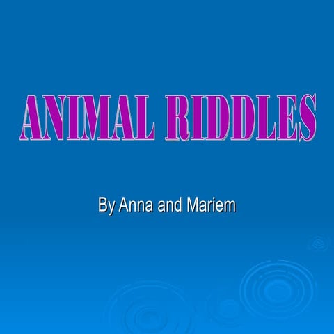 Animal riddles by Anna and Mariem | PPT