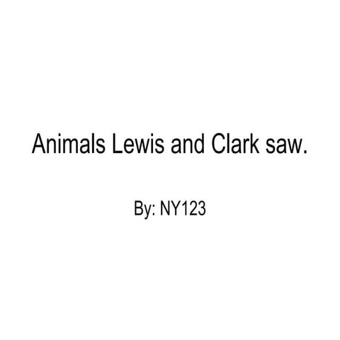 Animals Lewis And Clark Saw | PPT