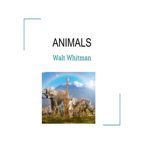 Animals - Walt Whitman.pptx
