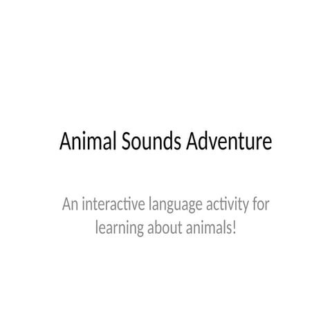 Animal_Sounds_Adventures for Kindergarten and Kids.pptx