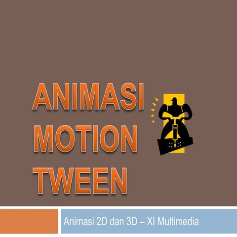 animasi KD.2 Animasi Motion Tween.pptx