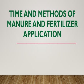 METHODS OF FERTLIZERS APPLICATION.pptx