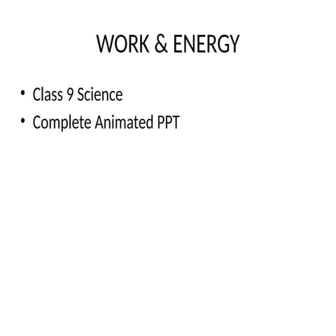 Comprehensive Class 9 Science Presentation on Work and Energy Concepts ...