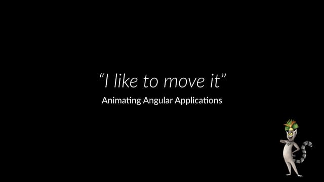 Animating angular applications | PPT Animating angular applications | PPT