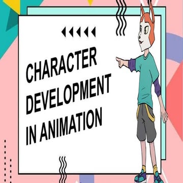 Animation-Character-Development and stages | PPTX