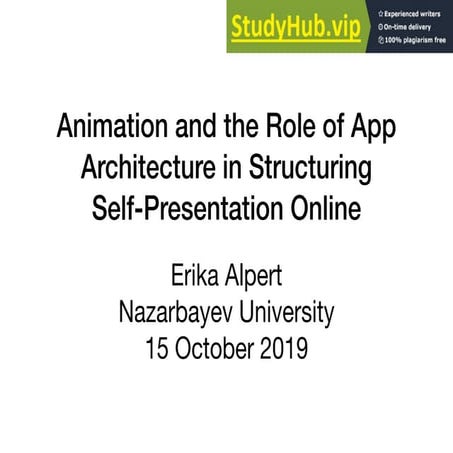 Animation And The Role Of App Architecture In Structuring Self-Presentation Online | PPT