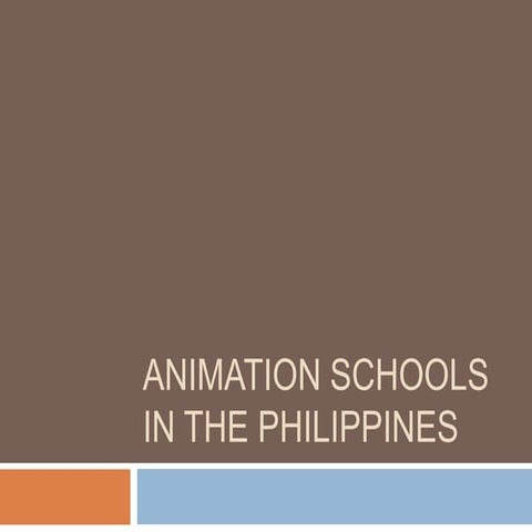 Animation schools in the philippines | PPTX