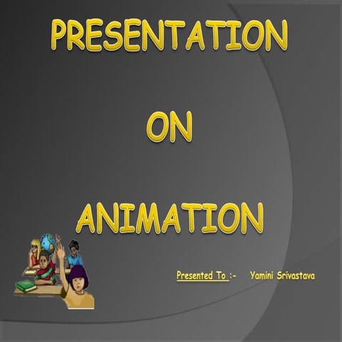 ppt on animations | PPT | Computer Animation | Computer Software and Applications