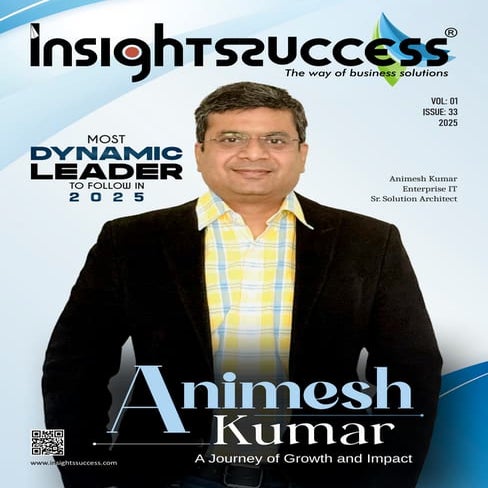 Animesh Kumar - Most Dynamic Leader to Follow in 2025.pdf