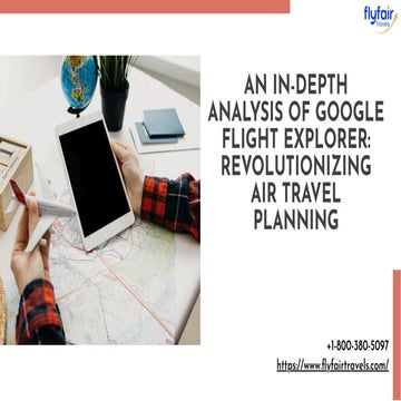 An In-Depth Analysis of Google Flight Explorer Revolutionizing Air ...