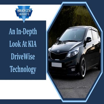 An In-Depth Look At KIA DriveWise Technology | PPT