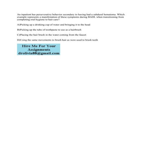 An inpatient has perseverative behavior secondary to having had a subd.pdf