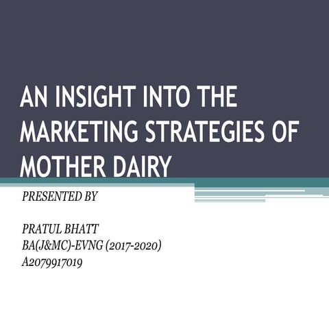 An insight into the marketing strategies of mother dairy | PPTX