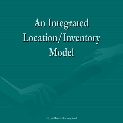 An Integrated Location Inventory Model | PPT