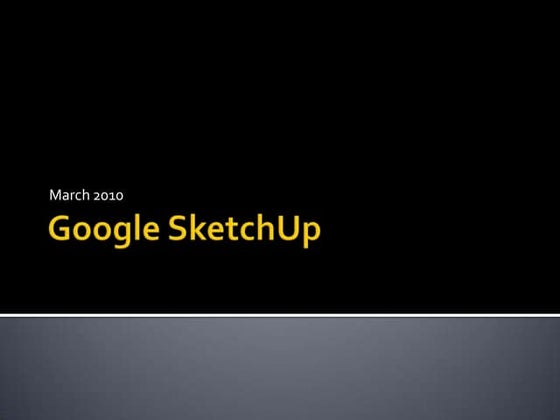 What Is Google Sketch Up | PPT