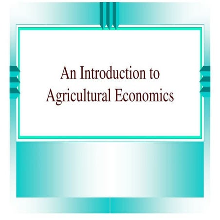 An Introduction To Agricultural Economics | PDF