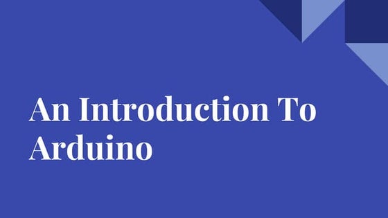Arduino For Beginners Introduction To Arduino Presentation