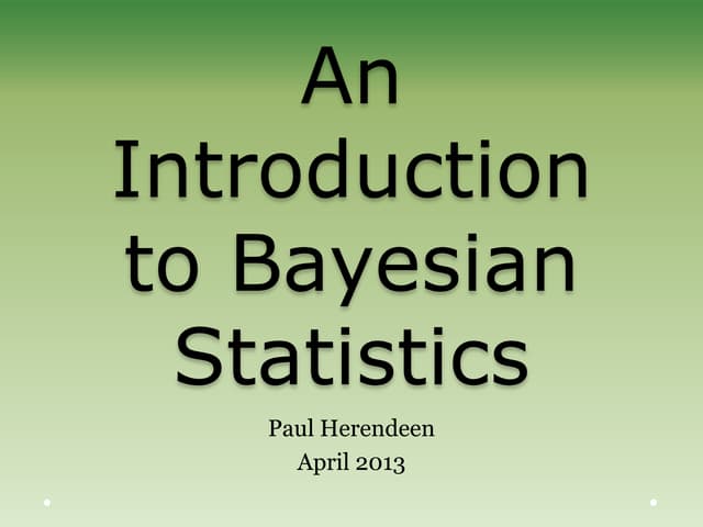 An Introduction To Bayesian Statistics Pptx