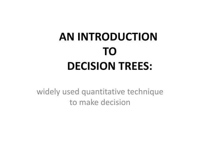 Decision tree in decision analysis | PPTX
