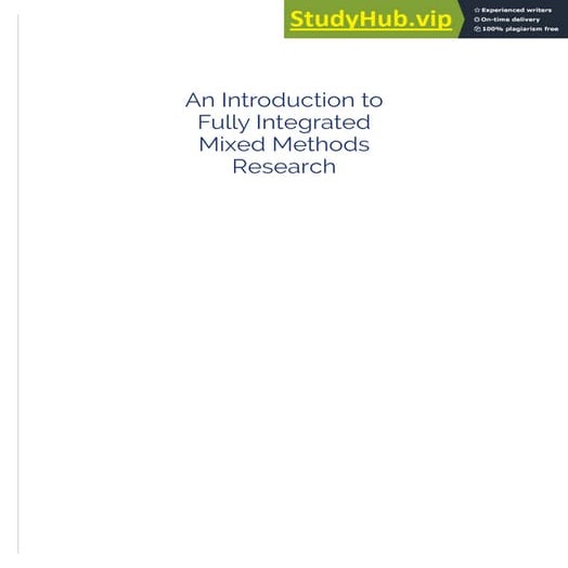 An Introduction To Fully Integrated Mixed Methods Research | PDF