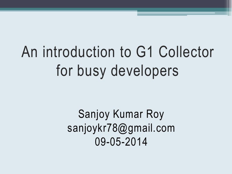 An Introduction To G1 Collector For Busy Developers 7973