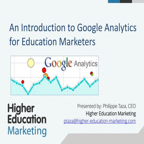 An introduction to google analytics for educational marketers | PPTX