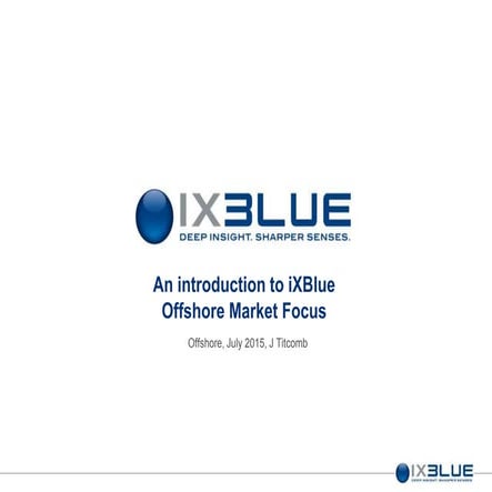 An introduction to iXBlue jti 2015 | PPTX