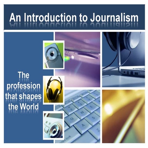 An introduction to journalism | PPT