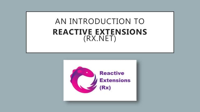 An Introduction To Reactive Extensions Ppt