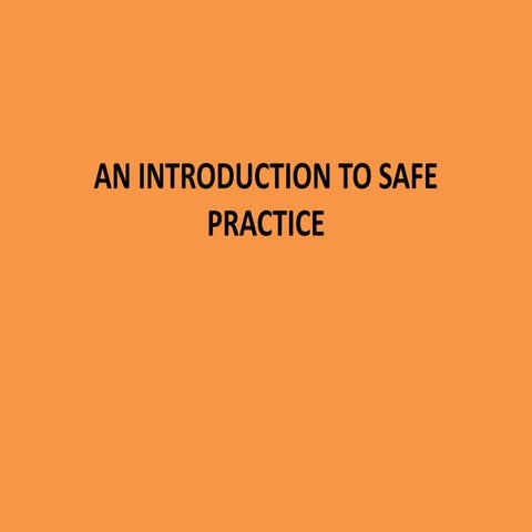 An introduction to safe practice | PPTX