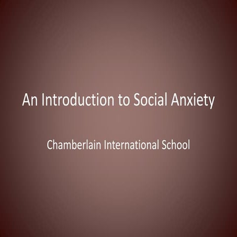 An Introduction to Social Anxiety | PPT
