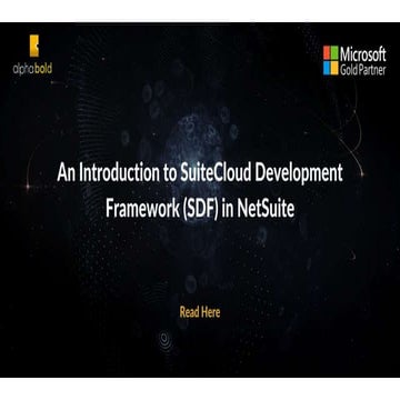 An Introduction To Suitecloud Development Framework Sdf In Netsuite Pptx