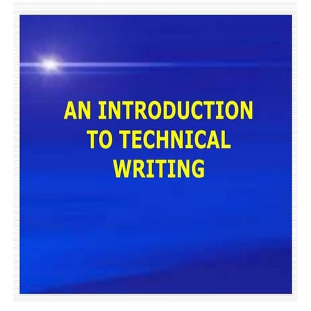 AN INTRODUCTION TO TECHNICAL WRITING | PPT