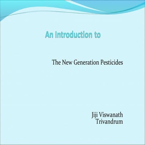 An introduction to the new generation pesticides 25 10-2013. new | PPT