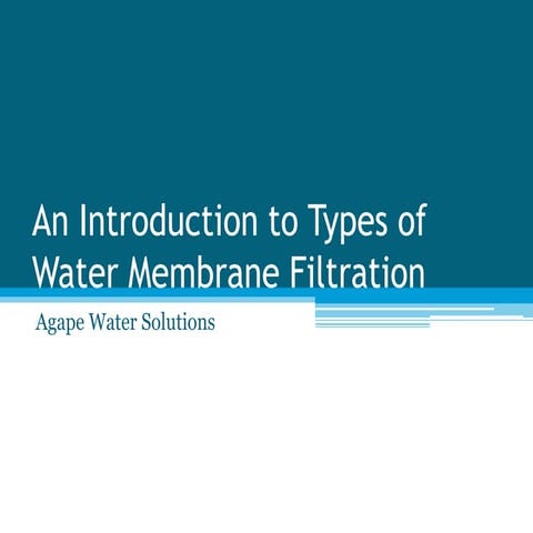 An Introduction to Types of Water Membrane Filtration | PPT