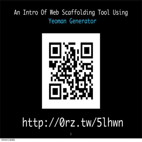 An intro of web scaffolding tool using yeoman generator | PPT