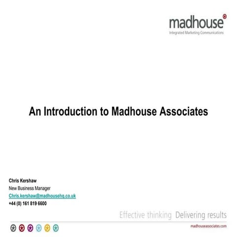An introduction to Madhouse Associates | PPT