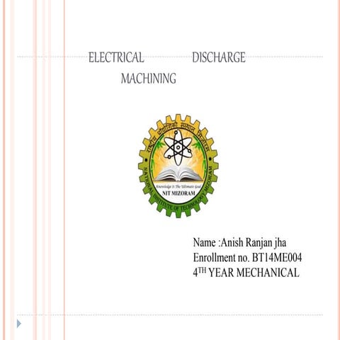Electrical Discharge machining | PPTX