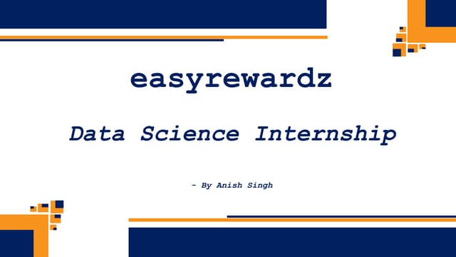 Anish singh EasyRewardz internship | PPT Anish singh EasyRewardz internship | PPT
