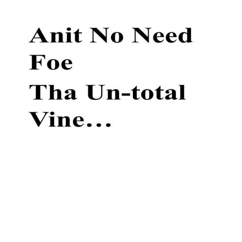 Anit No Need Foe Tha Un-total Vine...docx
