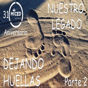 Aniversario Legado Dejando Huellas Serie Parte #2 sies Principios.pptx